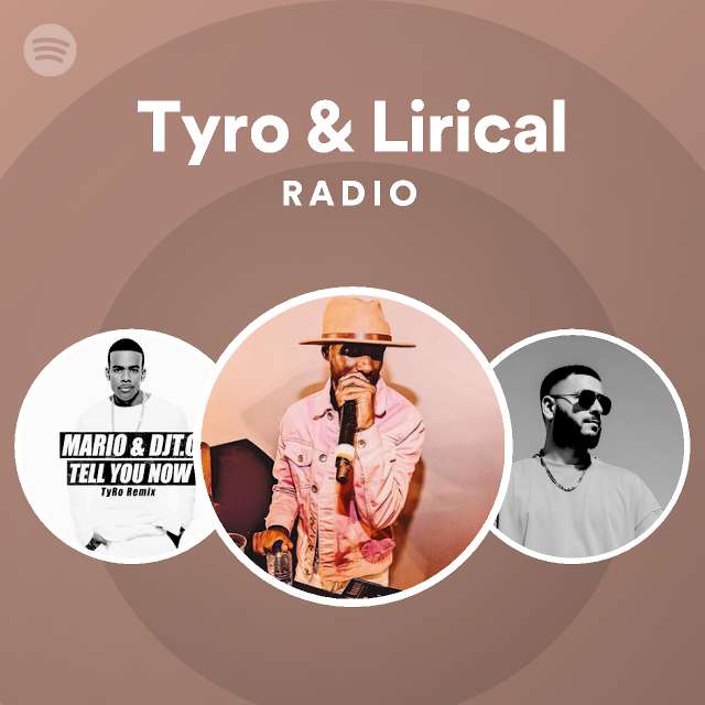 Tyro & Lirical Radio | Spotify Playlist