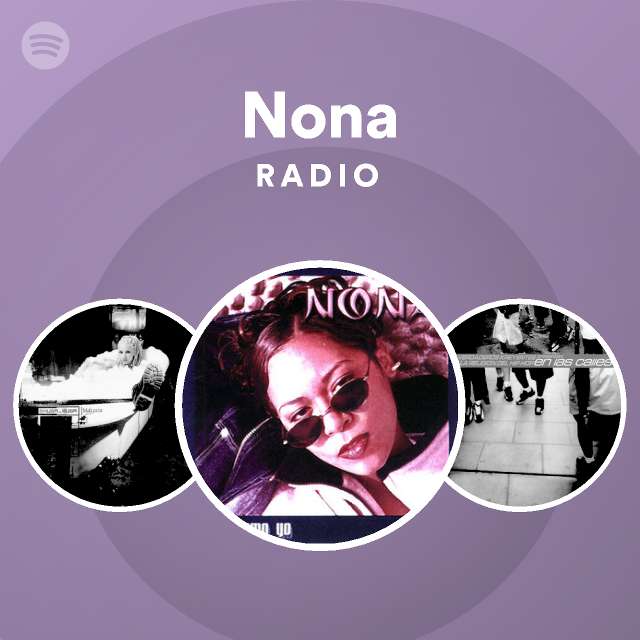 Nona Radio | Spotify Playlist
