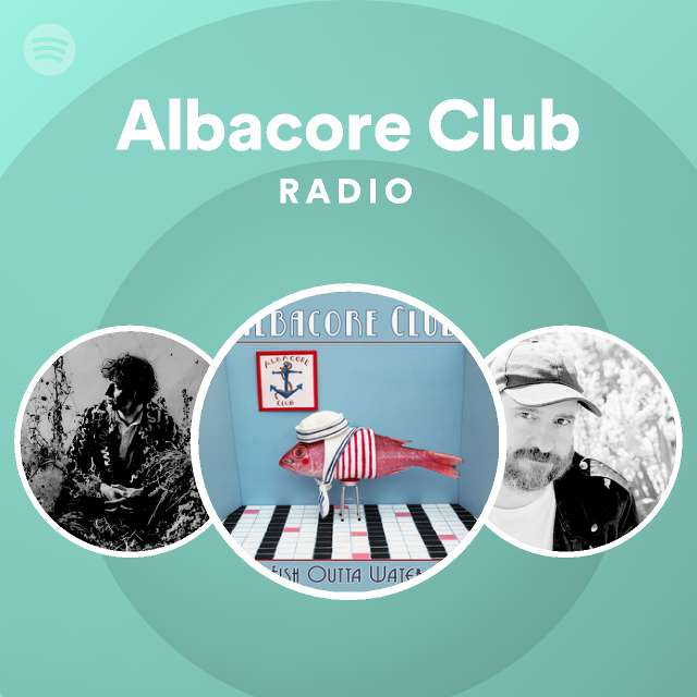 Albacore Club Radio | Spotify Playlist