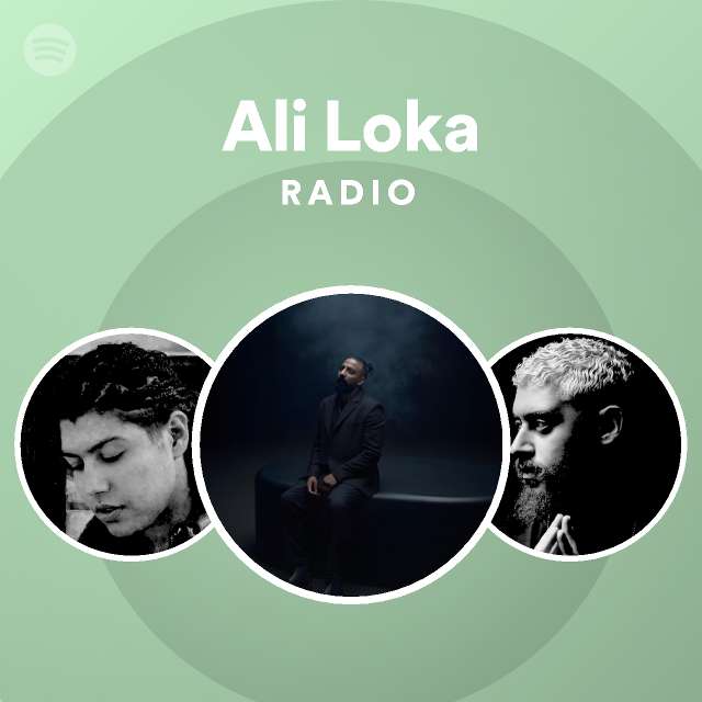 Ali Loka Radio - playlist by Spotify | Spotify