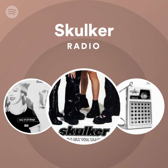 Skulker Radio - playlist by Spotify | Spotify