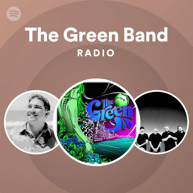 The Green Band Radio | Spotify Playlist