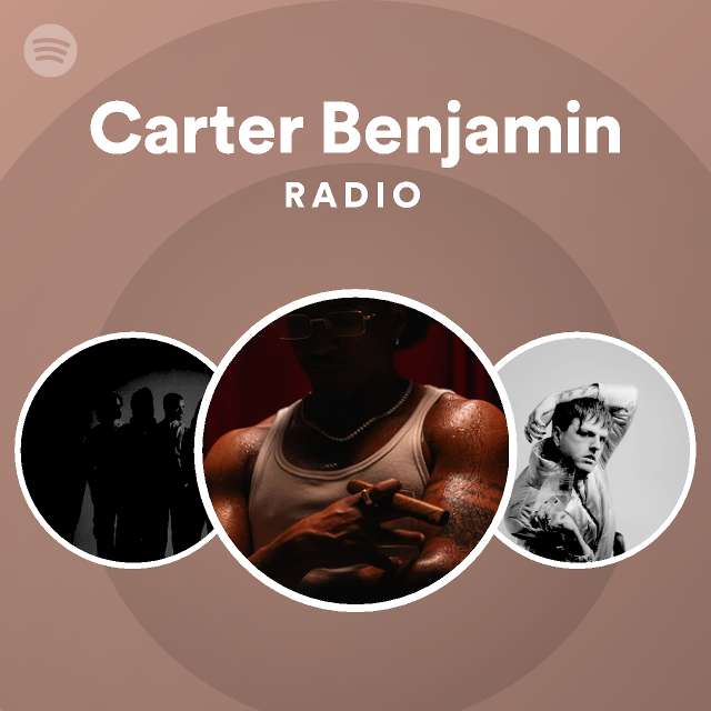 Benjamin Carter Radio | Spotify Playlist