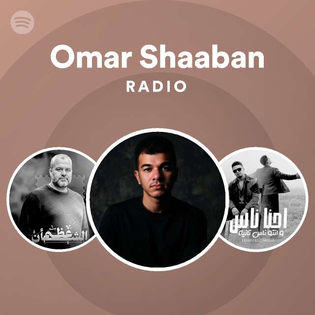 Omar Shaaban Radio - playlist by Spotify | Spotify