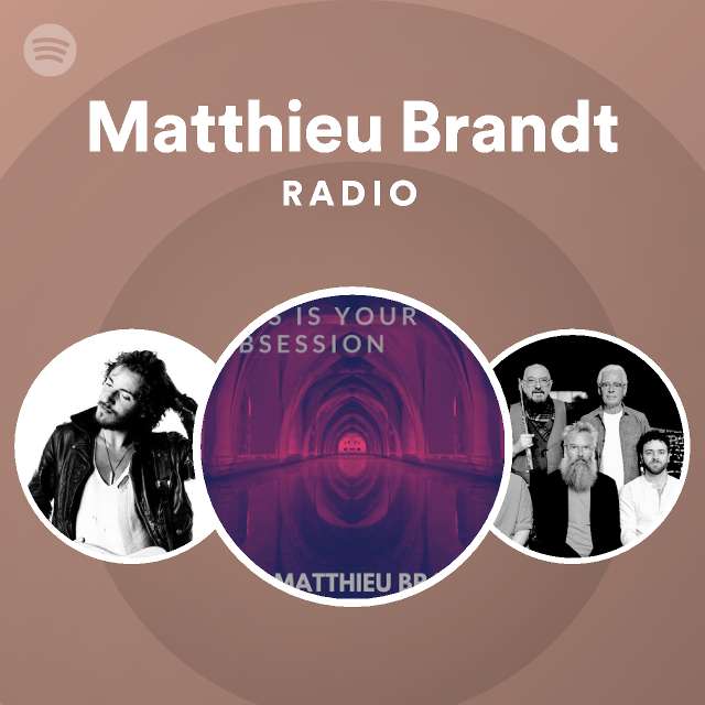 Matthieu Brandt Radio - playlist by Spotify | Spotify
