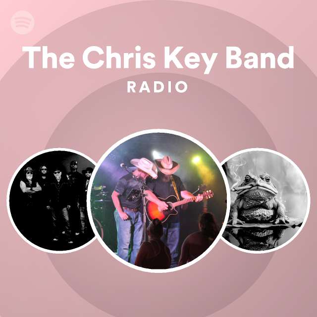 The Chris Key Band Radio | Spotify Playlist
