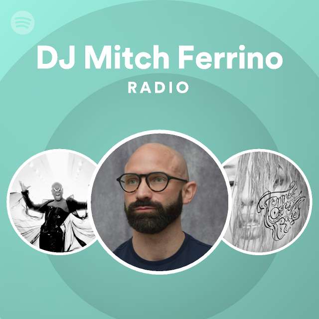 DJ Mitch Ferrino | Spotify