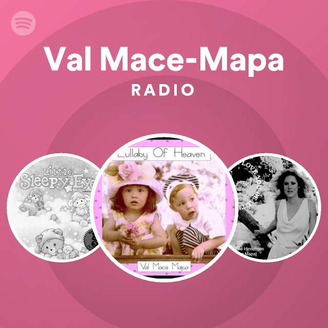 Val Mace-Mapa Radio - playlist by Spotify | Spotify