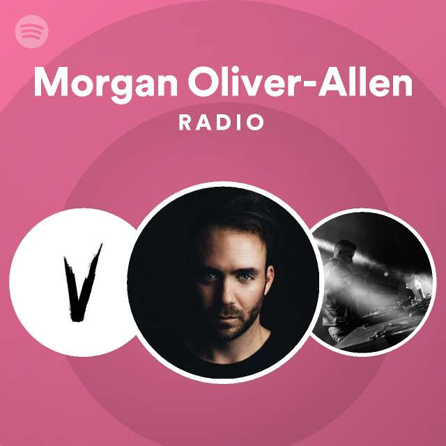 Morgan Oliver-Allen Radio - playlist by Spotify | Spotify