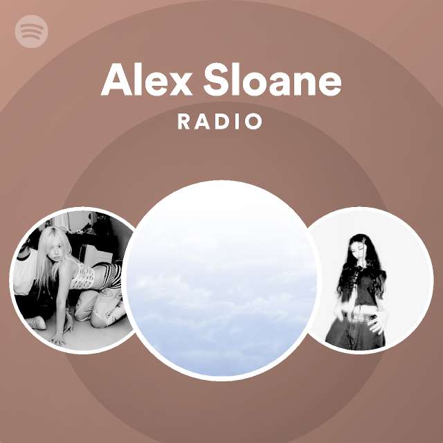 Alex Sloane Radio - playlist by Spotify | Spotify