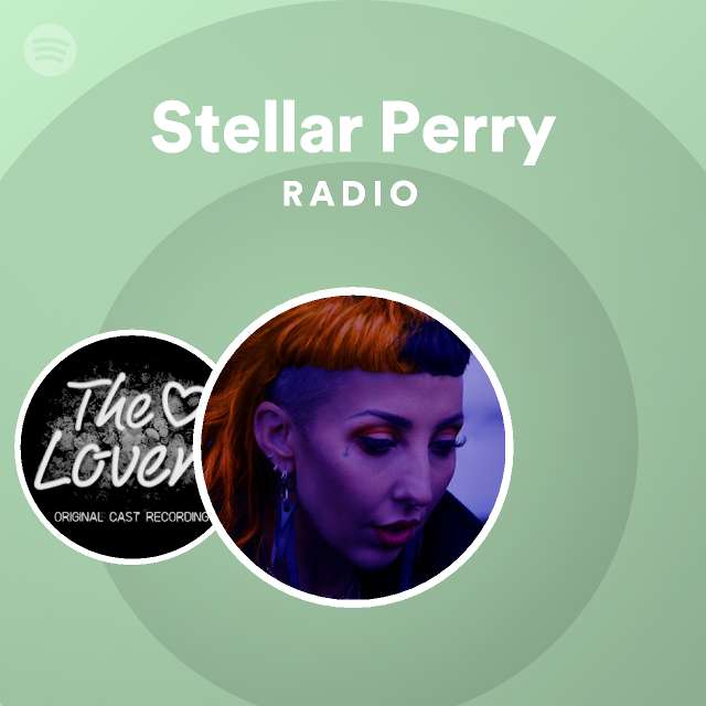 Stellar Perry | Spotify - Listen Free