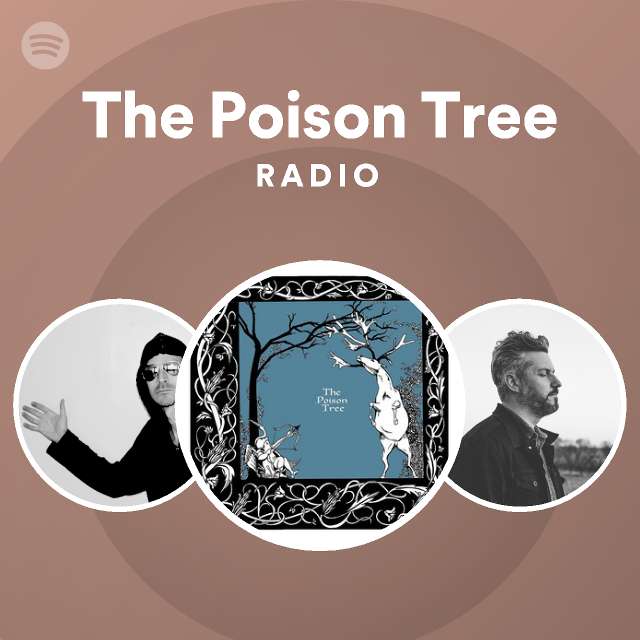 The Poison Tree | Spotify
