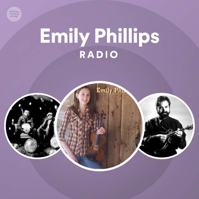 Emily Phillips Radio - playlist by Spotify | Spotify