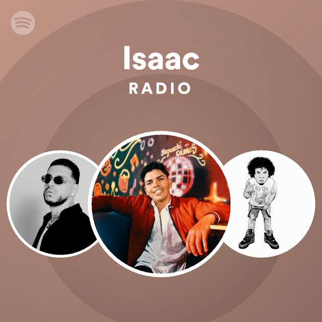 Isaac Radio | Spotify Playlist