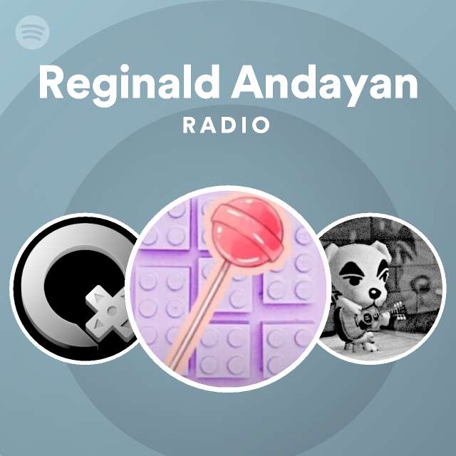 Reginald Andayan Radio - playlist by Spotify | Spotify