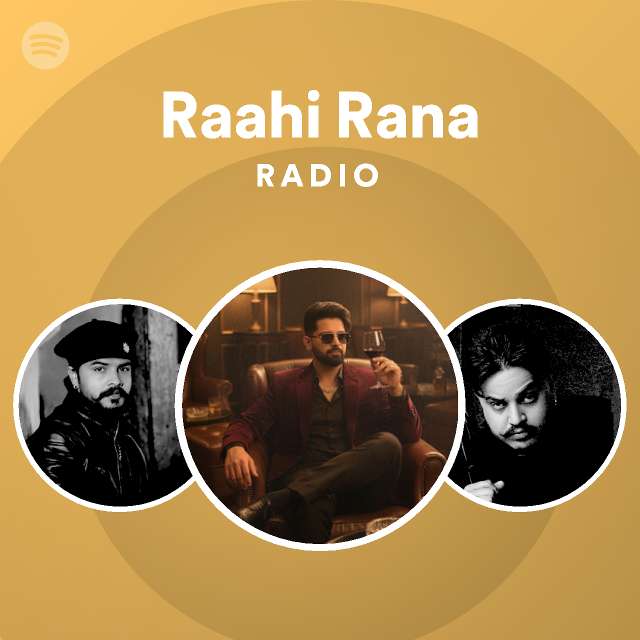 Raahi Rana Radio - playlist by Spotify | Spotify