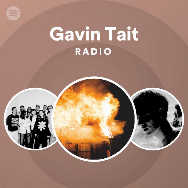 Gavin Tait Radio | Spotify Playlist
