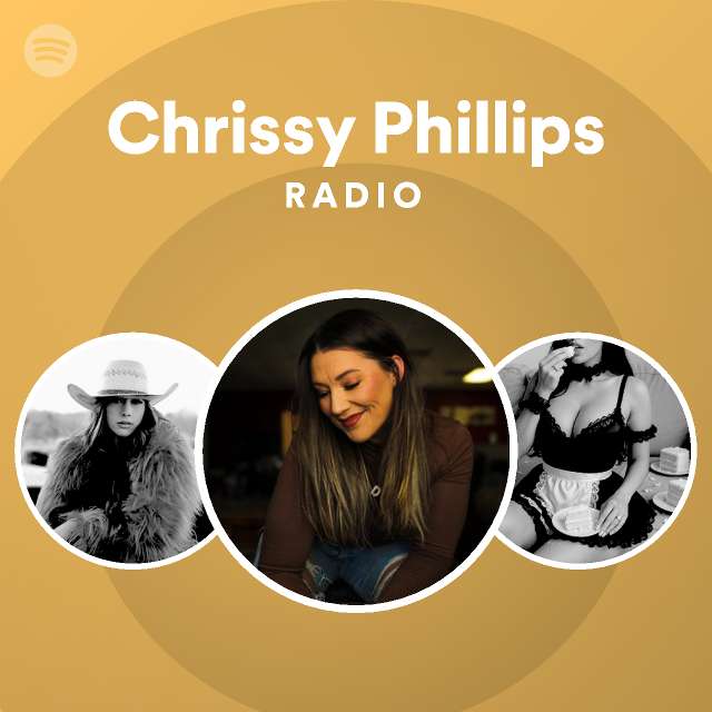 Chrissy Phillips Radio | Spotify Playlist
