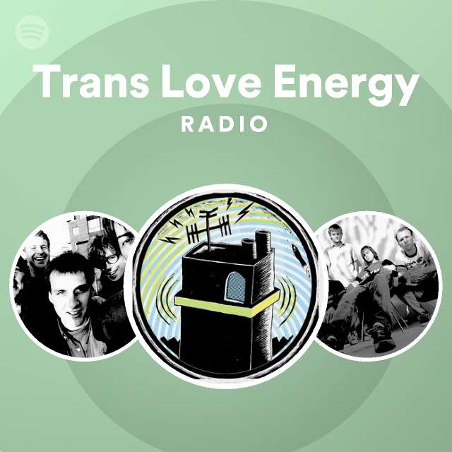 Trans Love Energy Radio | Spotify Playlist