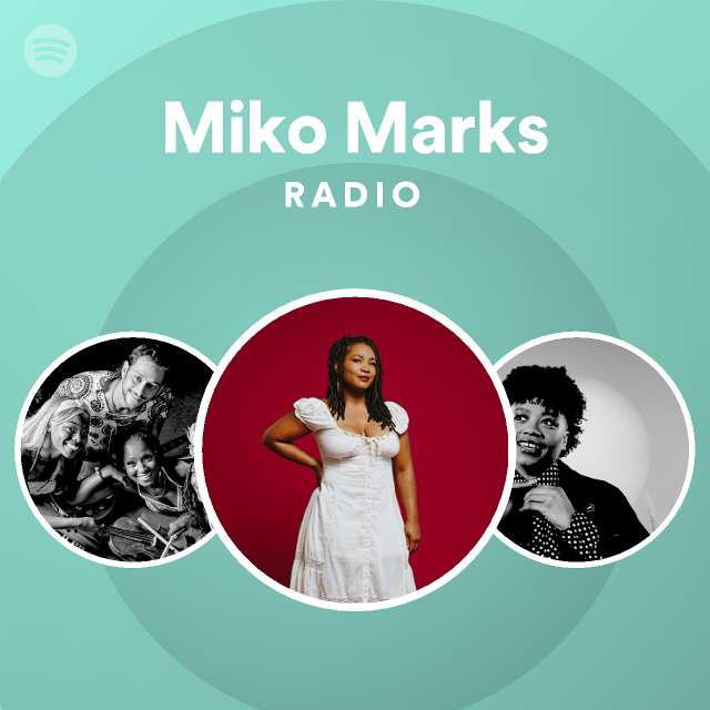 Miko Marks Songs, Albums and Playlists | Spotify