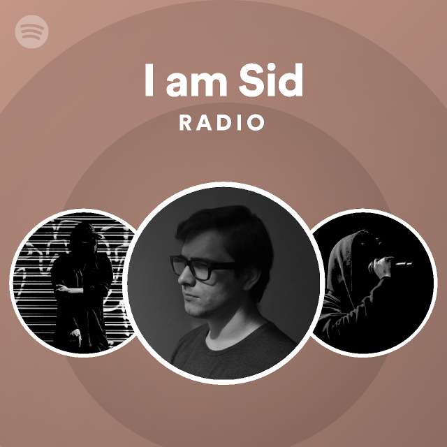 I am Sid Radio - playlist by Spotify | Spotify