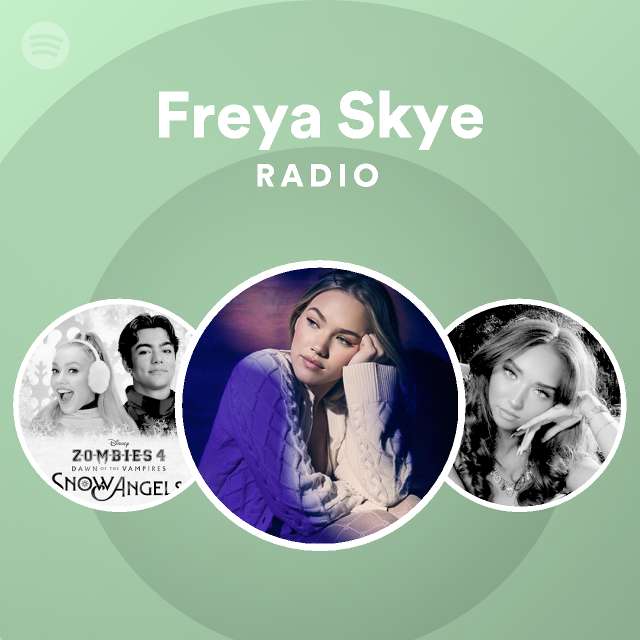 Freya Skye Radio - playlist by Spotify | Spotify