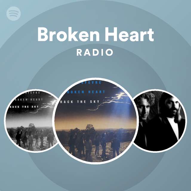 Broken Heart | Spotify