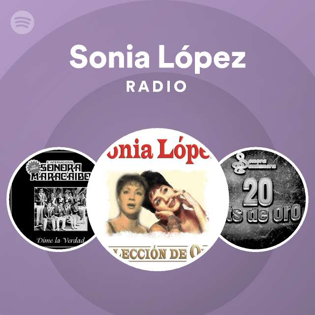 Sonia López Radio - playlist by Spotify | Spotify