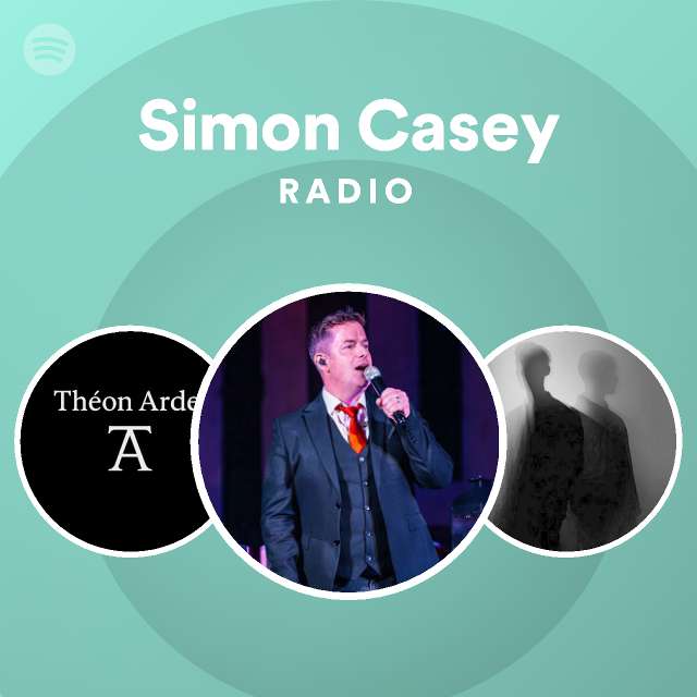 Simon Casey Radio - playlist by Spotify | Spotify