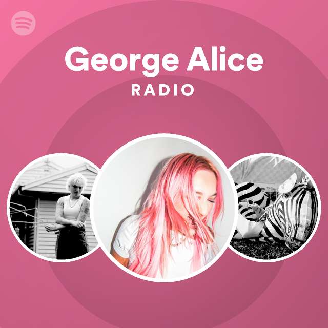 George Alice | Spotify