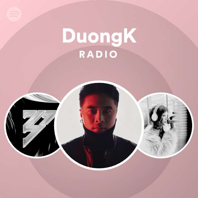DuongK Radio - playlist by Spotify | Spotify