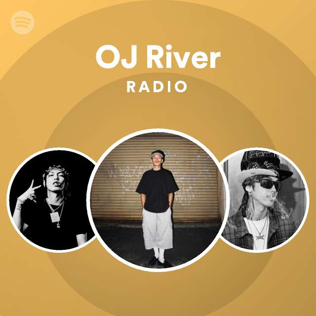 OJ River Radio - playlist by Spotify | Spotify