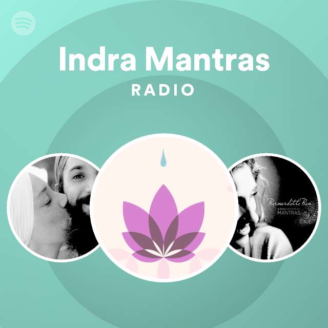 Indra Mantras Radio - playlist by Spotify | Spotify