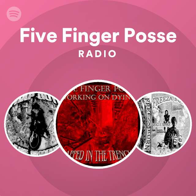 Five Finger Posse Radio | Spotify Playlist