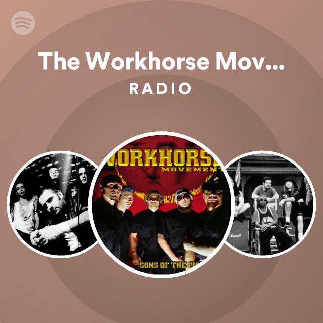 The Workhorse Movement Radio | Spotify Playlist
