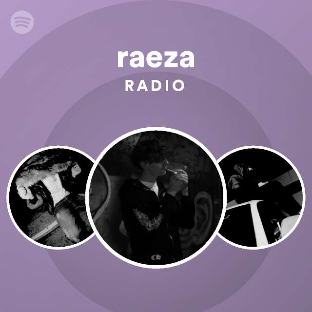 raeza Radio - playlist by Spotify | Spotify