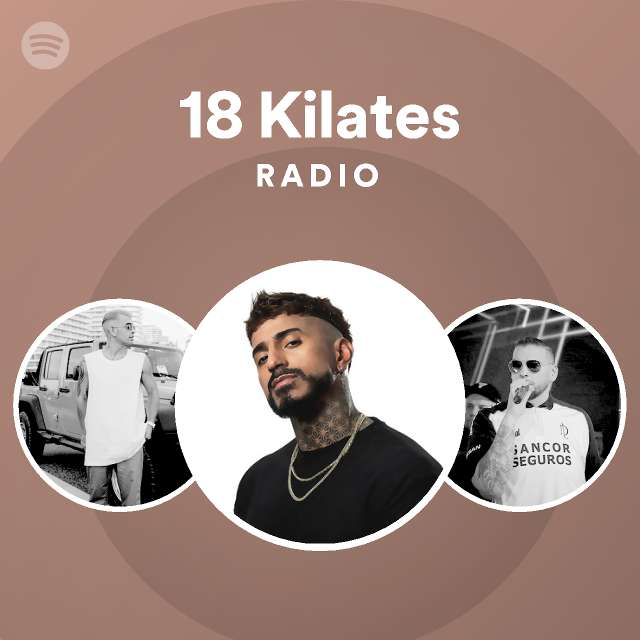 18 Kilates | Spotify