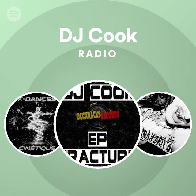DJ Cook Radio | Spotify Playlist