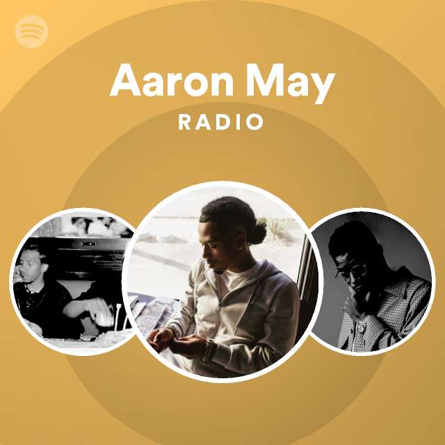 Aaron May Songs, Albums and Playlists | Spotify