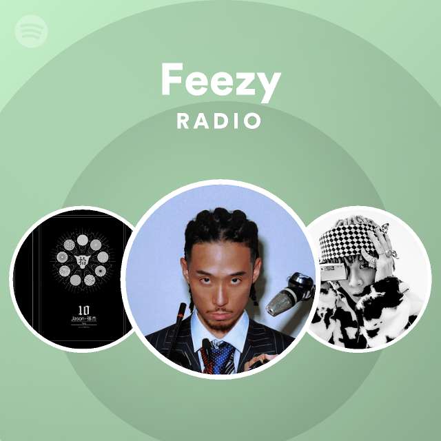 Feezy Radio - playlist by Spotify | Spotify