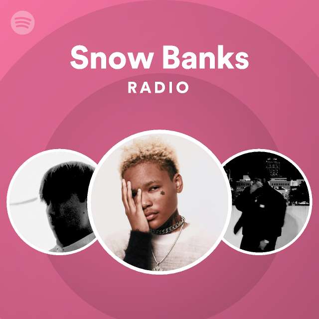 Snow Banks Radio | Spotify Playlist