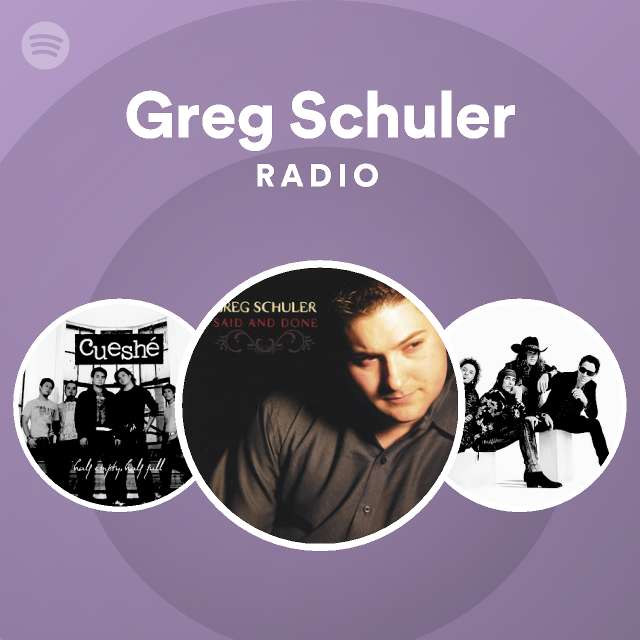 Greg Schuler Radio - playlist by Spotify | Spotify