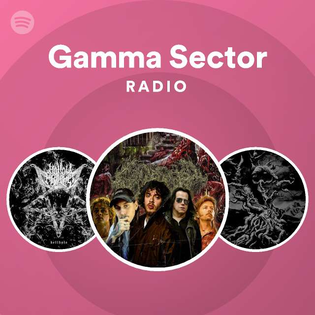 Gamma Sector | Spotify - Listen Free