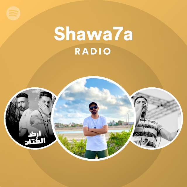 Shawa7a Radio | Spotify Playlist