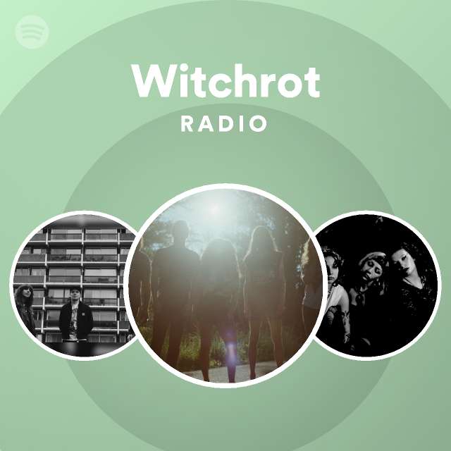 Witchrot Radio | Spotify Playlist