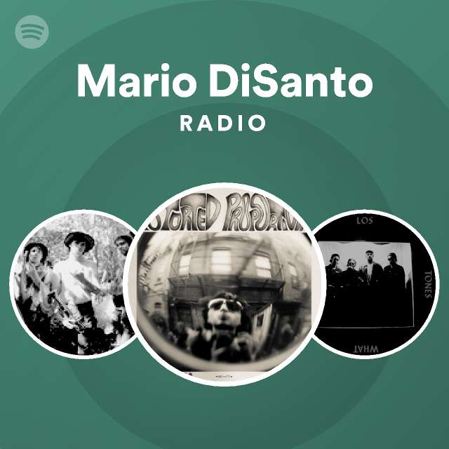 Mario DiSanto Radio | Spotify Playlist