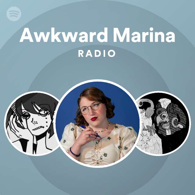 Awkward Marina Songs, Albums and Playlists | Spotify