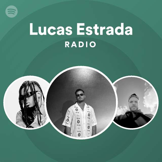 Lucas Estrada | Spotify