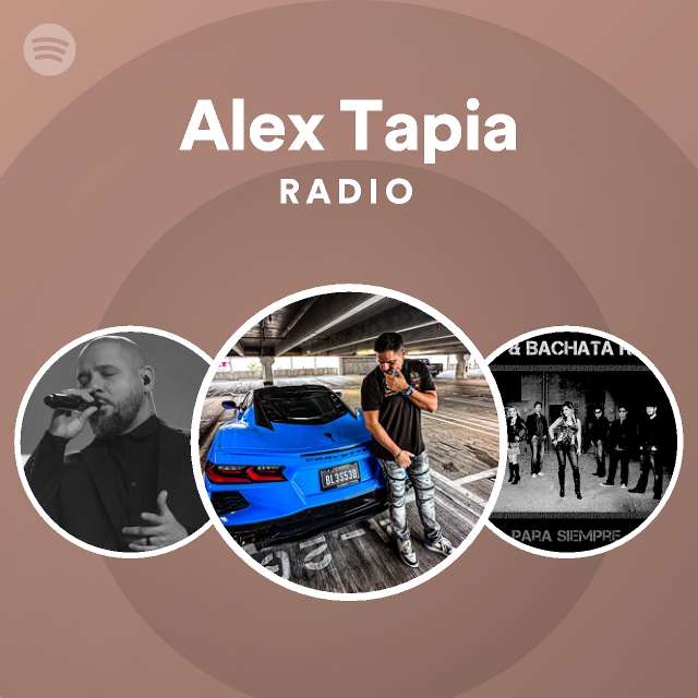 Alex Tapia Radio - playlist by Spotify | Spotify