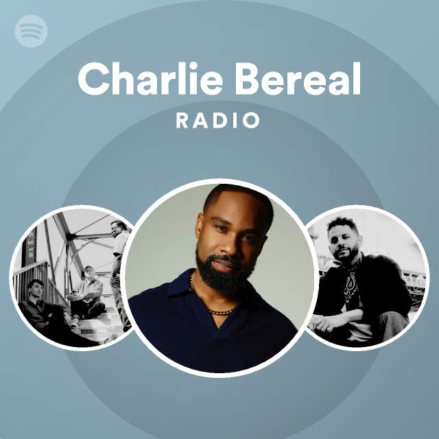 Charlie Bereal Radio | Spotify Playlist